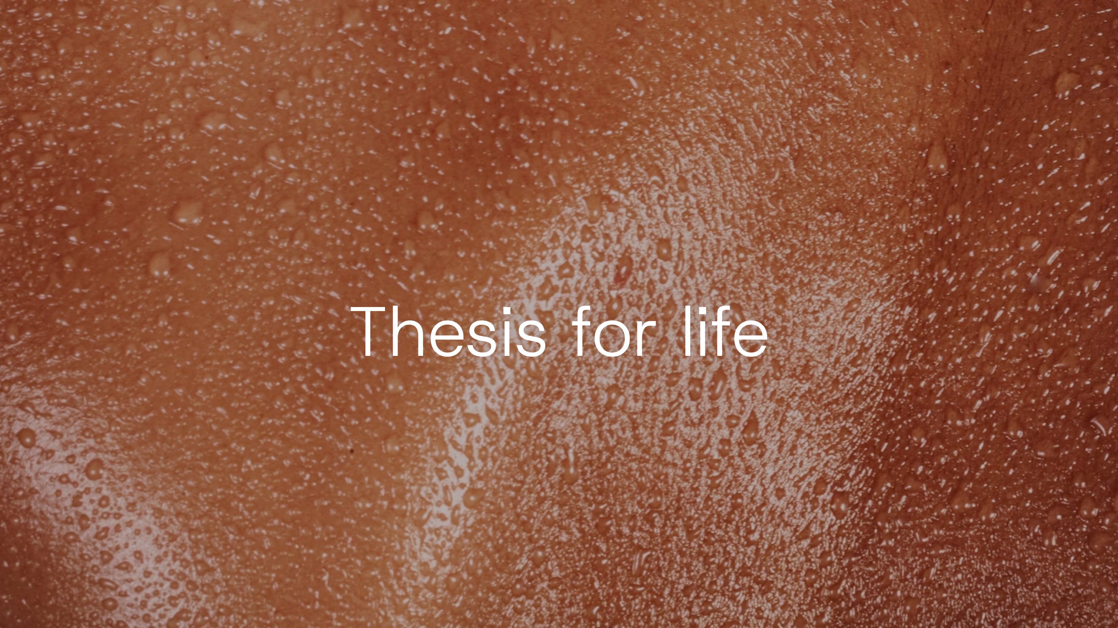 Thesis - for life